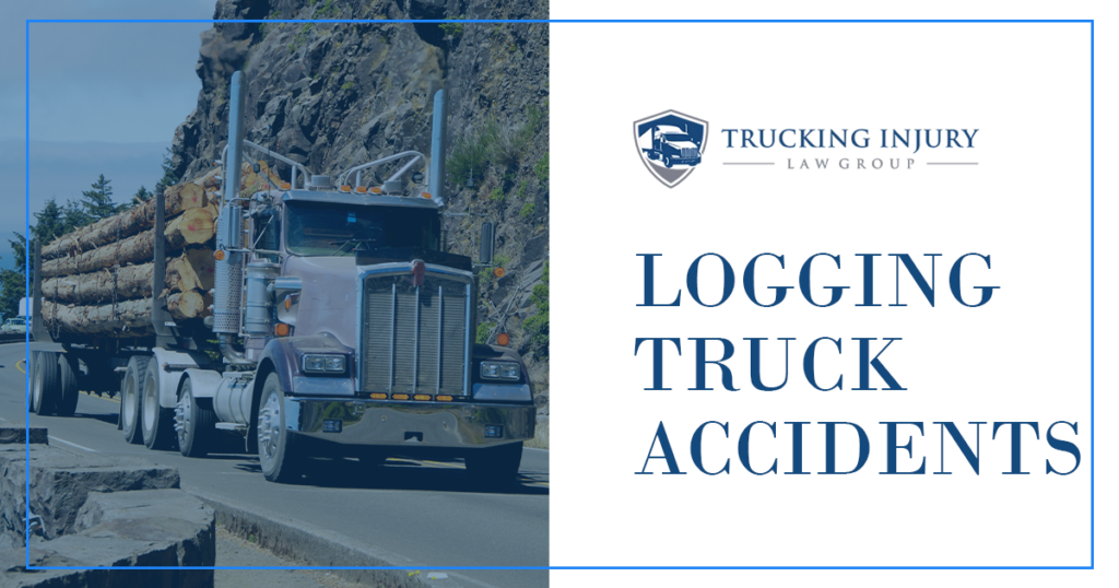Logging Truck Accidents - Trucking Injury Law Group
